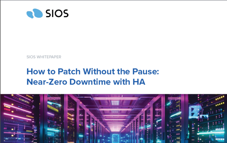 How to Patch Without the Pause: Near-Zero Downtime with SIOS HA